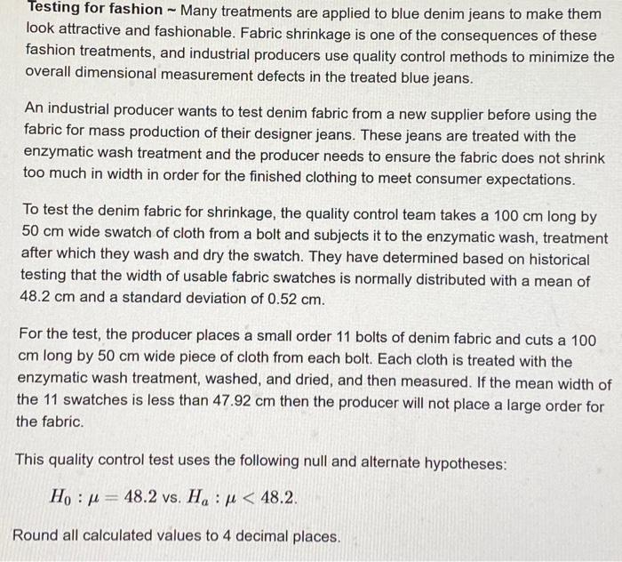 Solved Testing for fashion Many treatments are applied to | Chegg.com