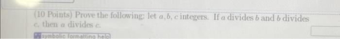 Solved (10 Points) Prove the following let a,b,c integers. | Chegg.com