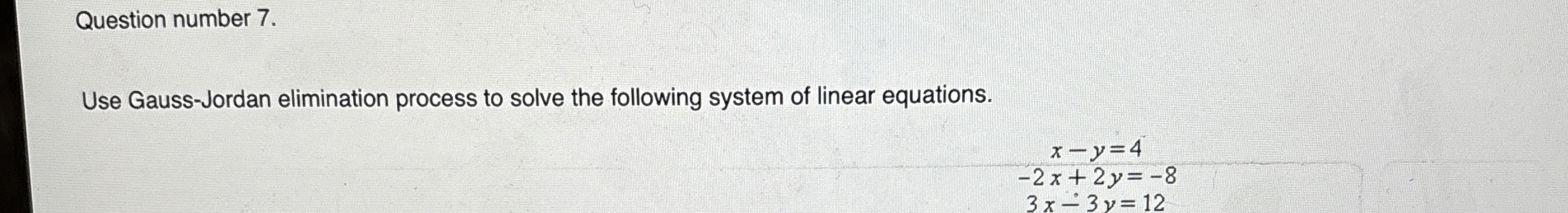 Solved Question number 7.Use Gauss-Jordan elimination | Chegg.com