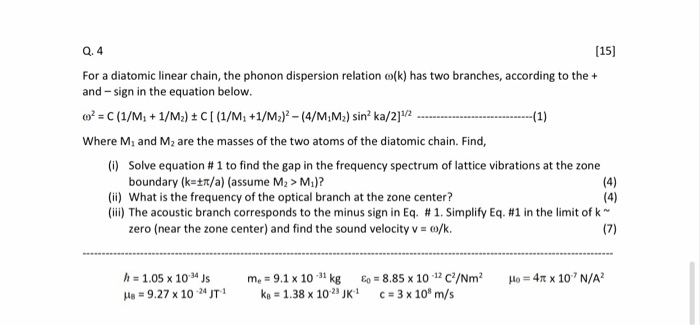 Solved Q.4 (15) For a diatomic linear chain, the phonon | Chegg.com