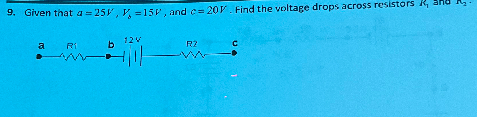 Solved Given that a=25V,Vb=15V, ﻿and c=20V. ﻿Find the | Chegg.com