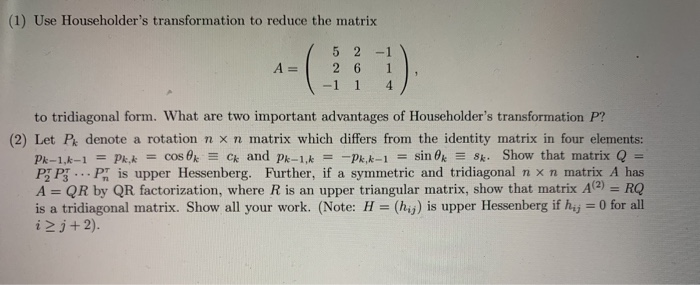 Solved (1) Use Householder's transformation to reduce the | Chegg.com