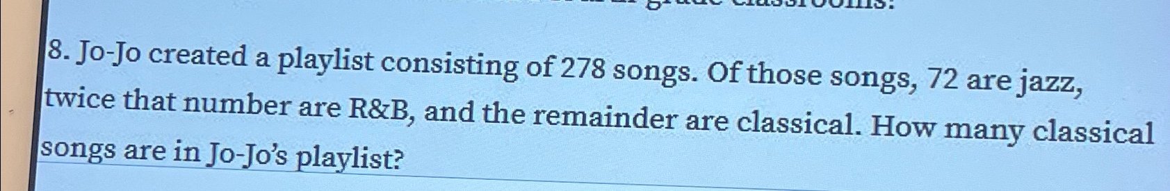 Solved Jo-Jo created a playlist consisting of 278 ﻿songs. Of | Chegg.com