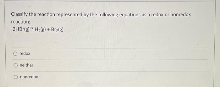 Solved Classify the reaction represented by the following | Chegg.com