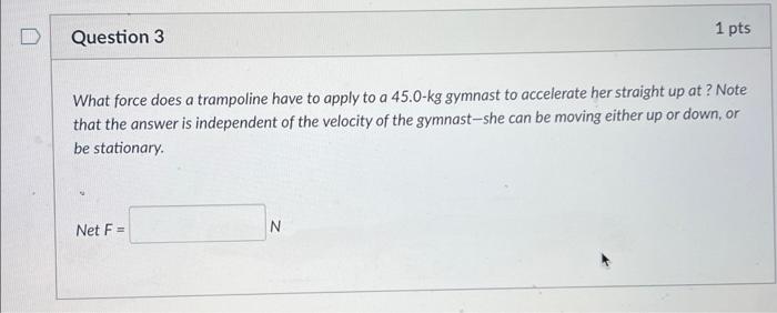 Solved What force does a trampoline have to apply to a | Chegg.com