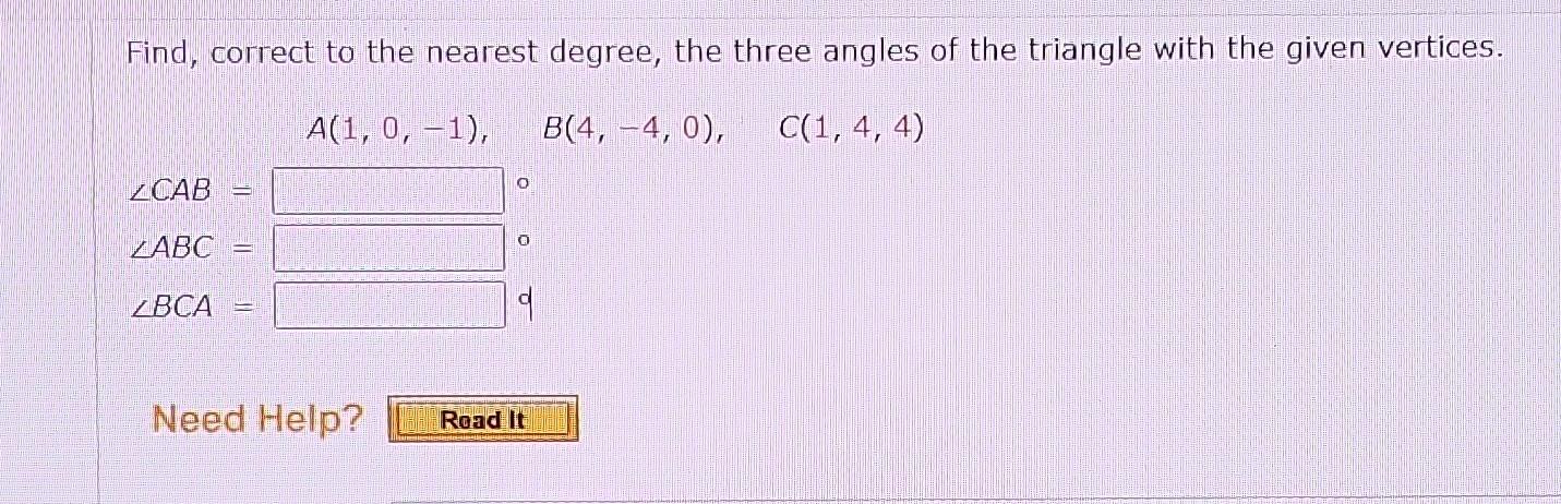 Solved Find, correct to the nearest degree, the three angles | Chegg.com