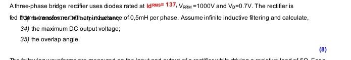 Solved Athree-phase bridge rectifier uses diodes rated at | Chegg.com