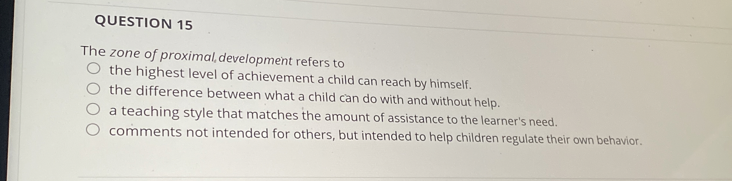 Solved QUESTION 15The zone of proximal, development refers | Chegg.com