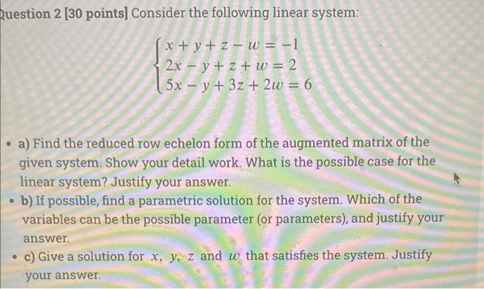 Solved uestion 2 [ 30 points] Consider the following linear | Chegg.com