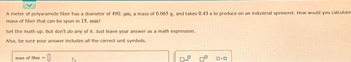 Solved A meter of polyaramide fiber has a diameter of \\( | Chegg.com