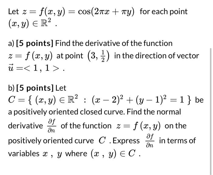 Solved Let z=f(x,y)=cos(2πx+πy) for each point (x,y)∈R2. a) | Chegg.com