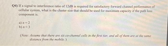 Solved Q4) If a signal to interference ratio of 12dB is | Chegg.com