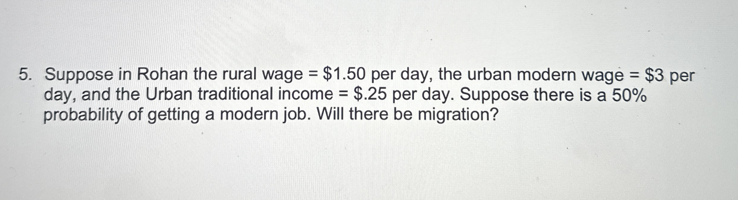Solved Suppose in Rohan the rural wage =$1.50 ﻿per day, the | Chegg.com