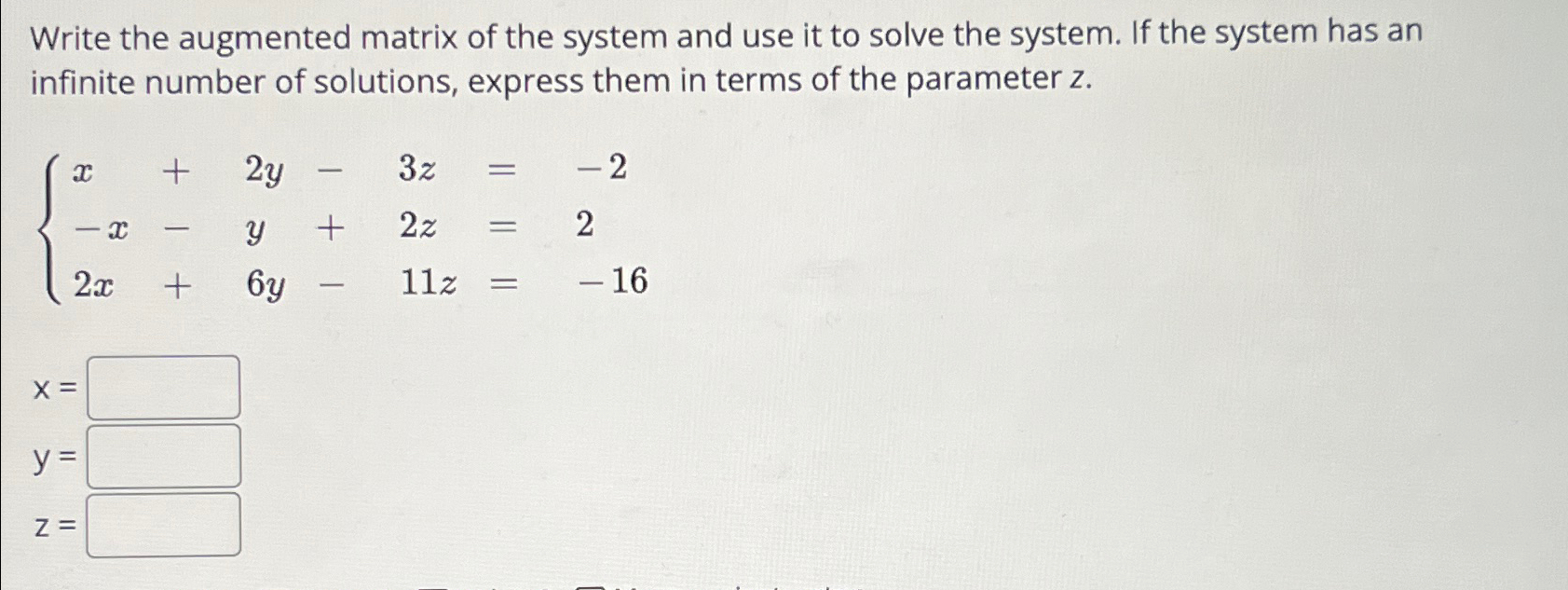 Solved Write the augmented matrix of the system and use it | Chegg.com