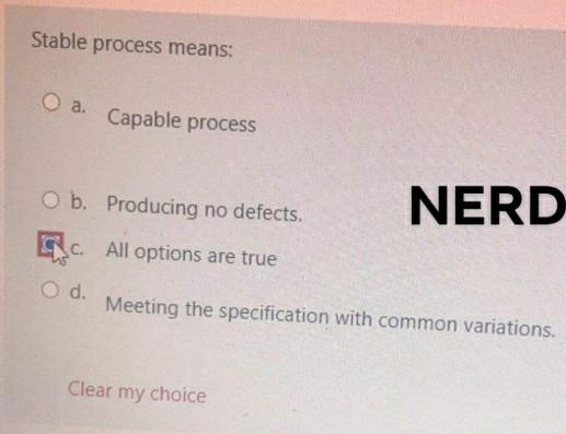 Solved Stable process means: O a. Capable process O b. | Chegg.com