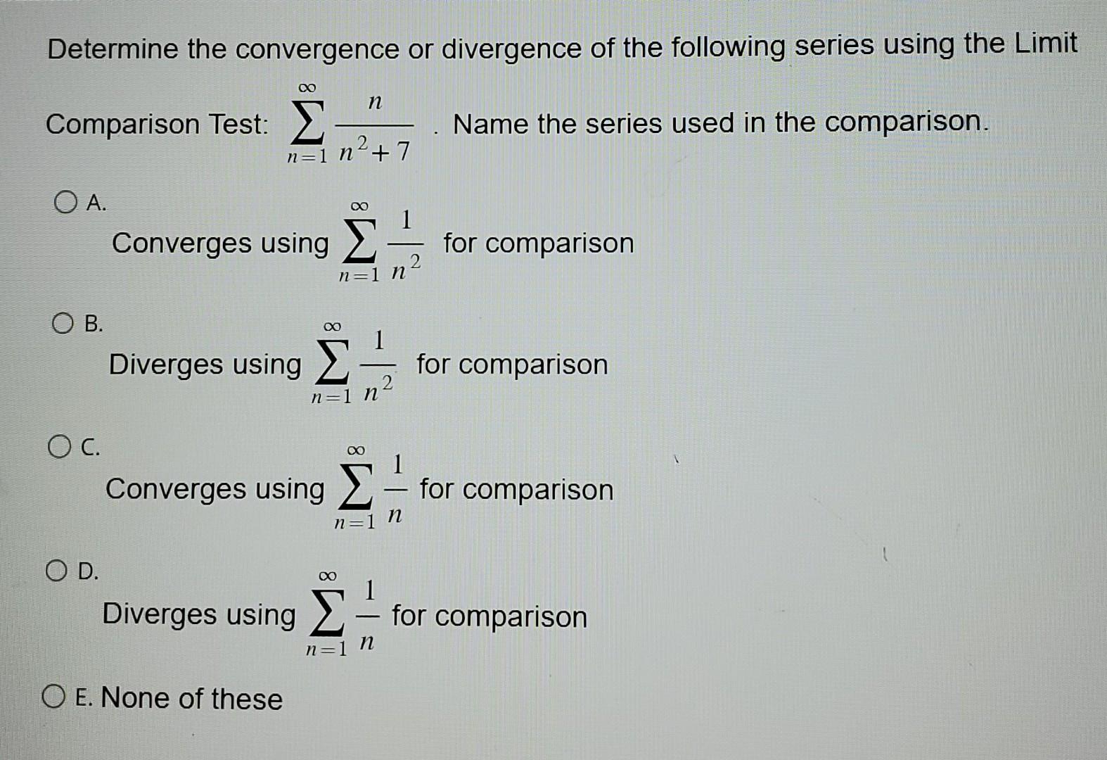 Solved Determine the convergence or divergence of the | Chegg.com