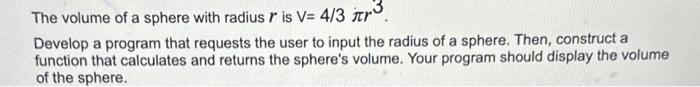 Solved The volume of a sphere with radius r is V=4/3πr3. | Chegg.com