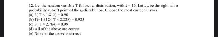 Solved 12. Let the random variable T follows | Chegg.com