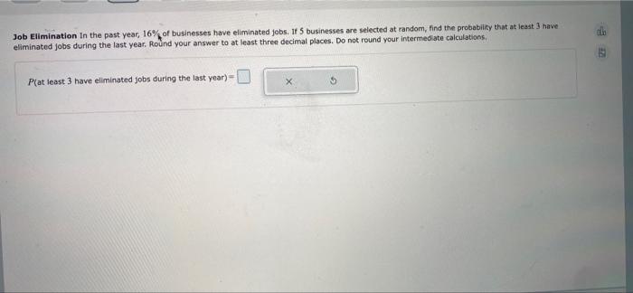 Solved Job Elimination in the past year, 16% of businesses | Chegg.com
