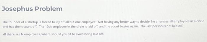 Solved CSC230Josephus Problem The founder of a startup is | Chegg.com