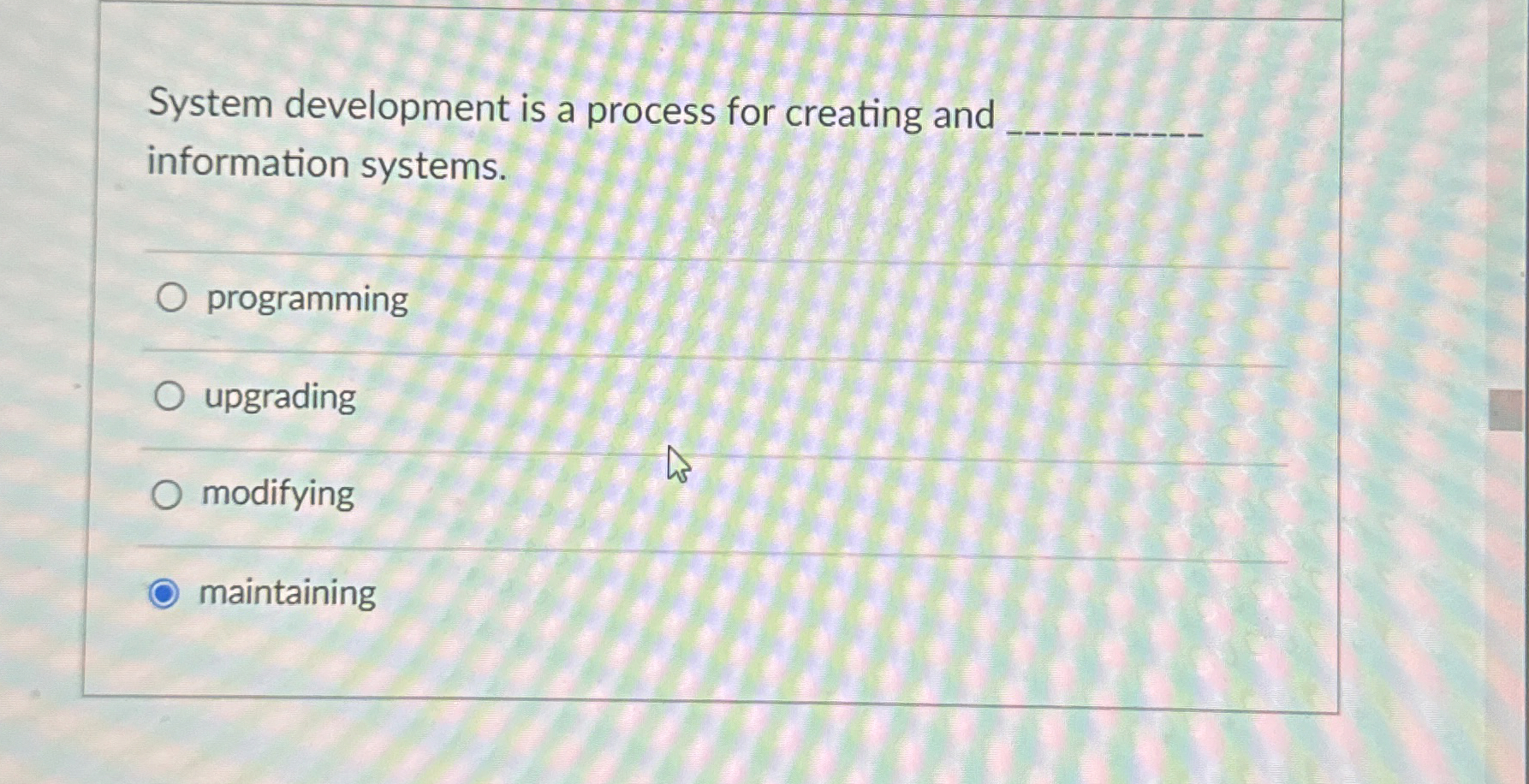 Solved System development is a process for creating and | Chegg.com