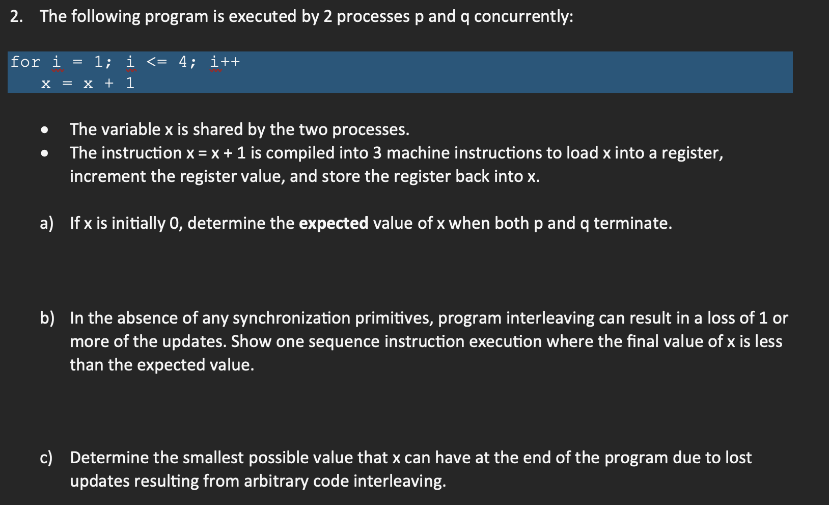 Solved 2. ﻿The following program is executed by 2 ﻿processes | Chegg.com
