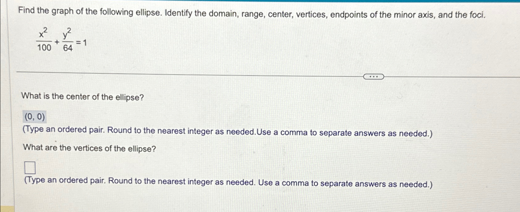Solved Find the graph of the following ellipse. Identify the | Chegg.com