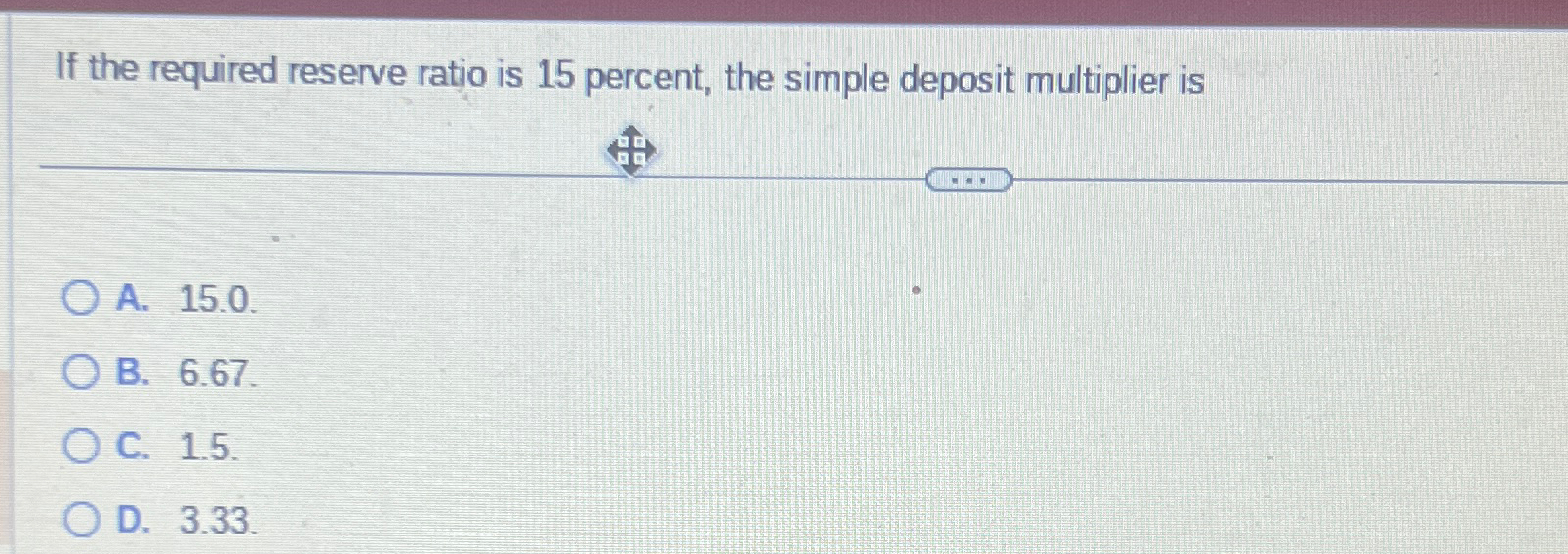 Solved If the required reserve ratjo is 15 ﻿percent, the | Chegg.com