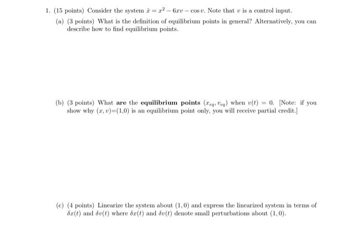Solved (15 points) Consider the system x˙=x2−6xv−cosv. Note | Chegg.com