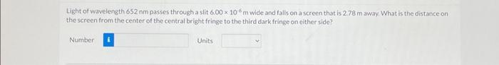 Solved Light of wavelength 652 nm passes through a slit 6.00 | Chegg.com