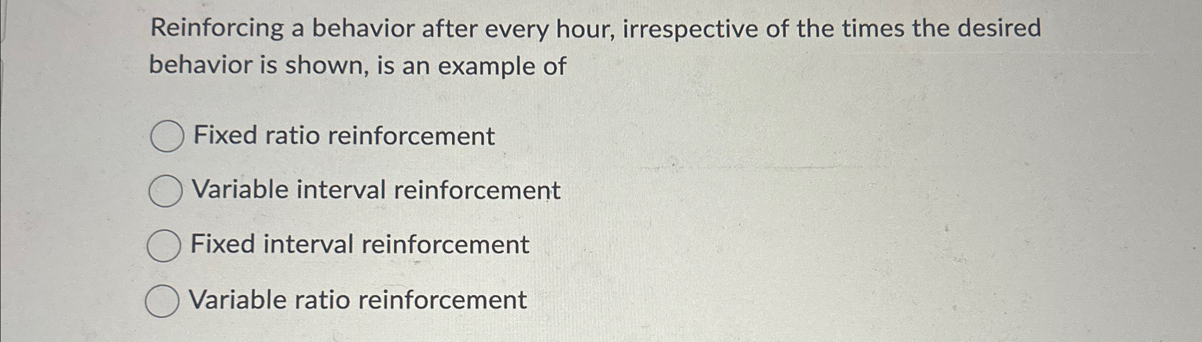 Solved Reinforcing a behavior after every hour, irrespective | Chegg.com