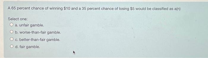 Solved A 65 percent chance of winning $10 and a 35 percent | Chegg.com