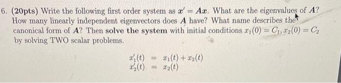 Solved (20pts) Write the following first order system as | Chegg.com