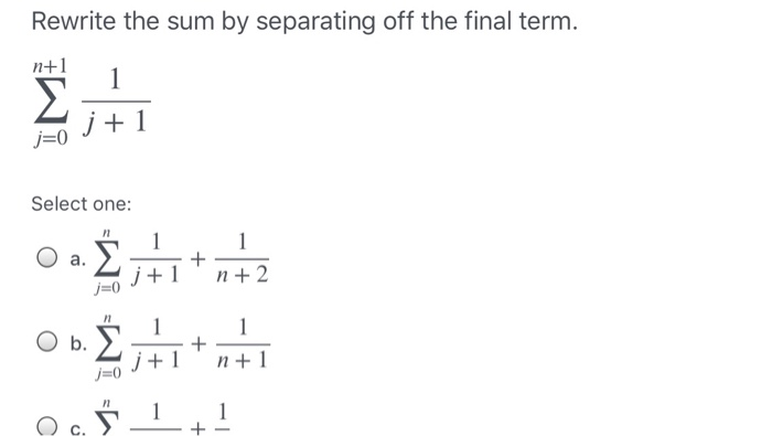 Solved Rewrite the sum by separating off the final term. n+1 | Chegg.com