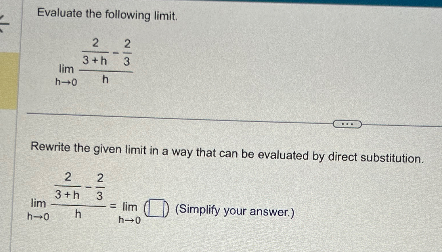 Solved Evaluate the following limit.limh→023+h-23hRewrite | Chegg.com