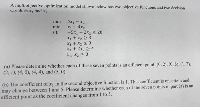 Solved A Multiobjective Optimization Model Shown Below Has