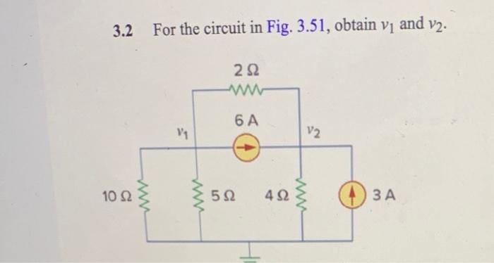 Solved 3.20. For the circuit in Fig. 3.69, find v1,v2, and | Chegg.com