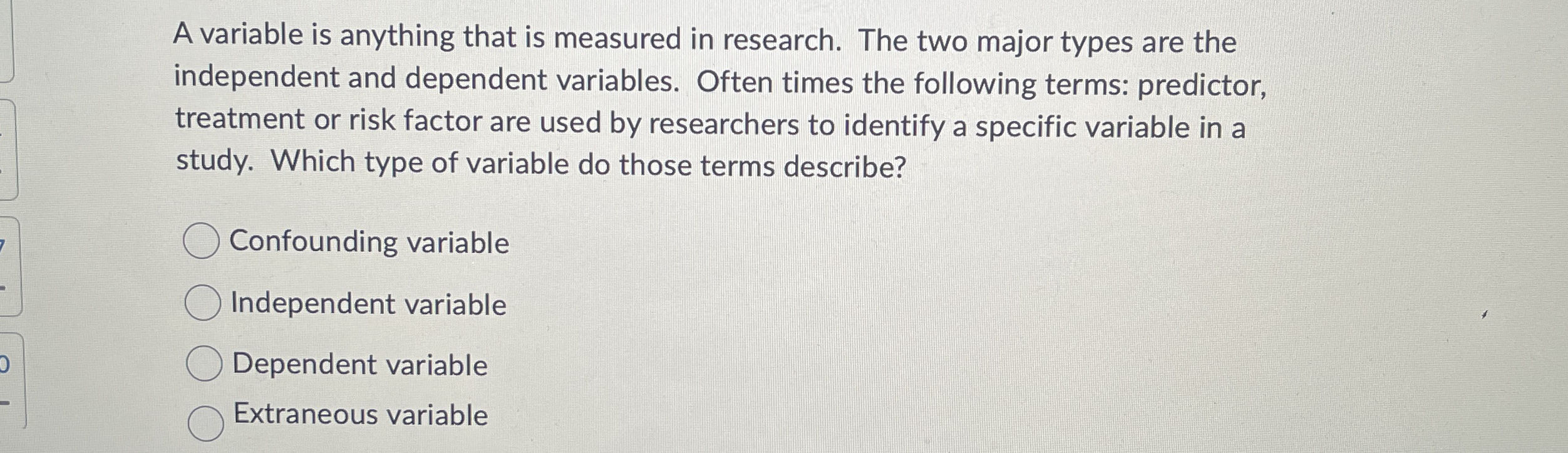 Solved A variable is anything that is measured in research. | Chegg.com