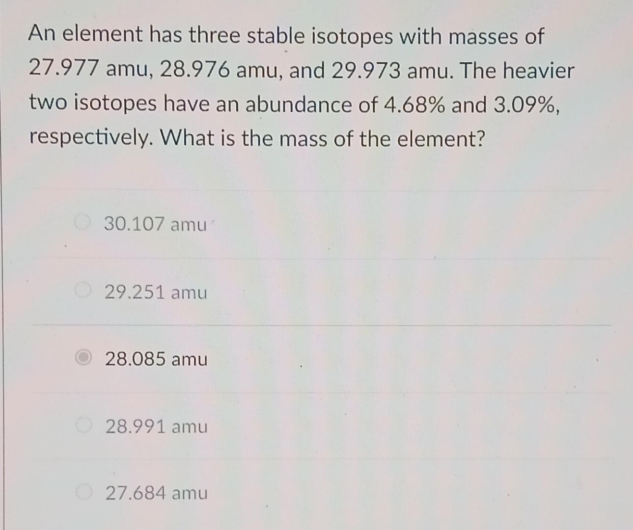 Solved An element has three stable isotopes with masses of | Chegg.com