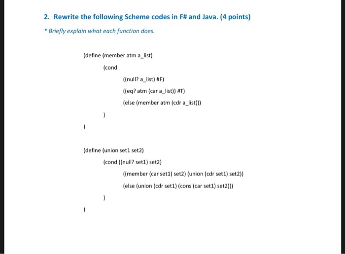 Solved 2. Rewrite the following Scheme codes in F# and Java. | Chegg.com