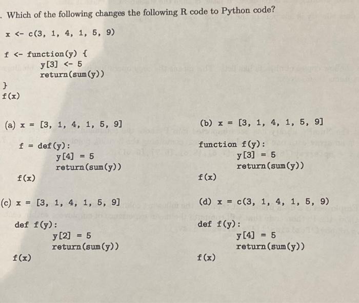 Solved Which of the following changes the following R code | Chegg.com