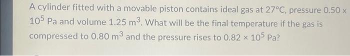Solved A cylinder fitted with a movable piston contains | Chegg.com