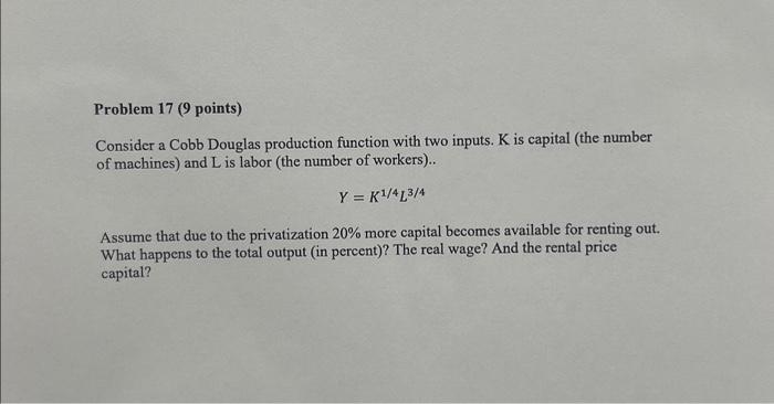 Solved Problem 17 (9 points) Consider a Cobb Douglas | Chegg.com