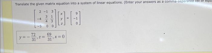 Solved Translate the given matrix equation into a system of | Chegg.com