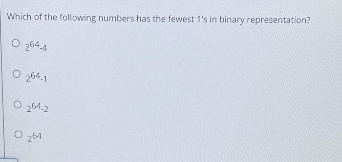 Solved Which of the following numbers has the fewest 1's in | Chegg.com