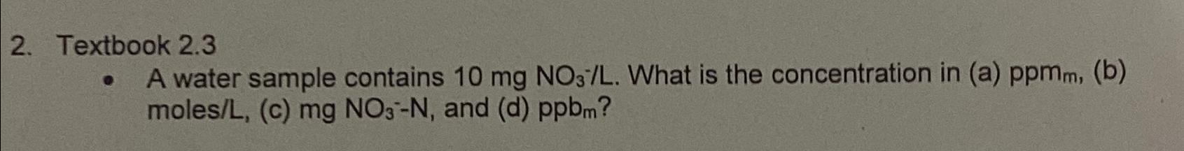 Solved Textbook 2.3A water sample contains 10mgNO3L. ﻿What | Chegg.com