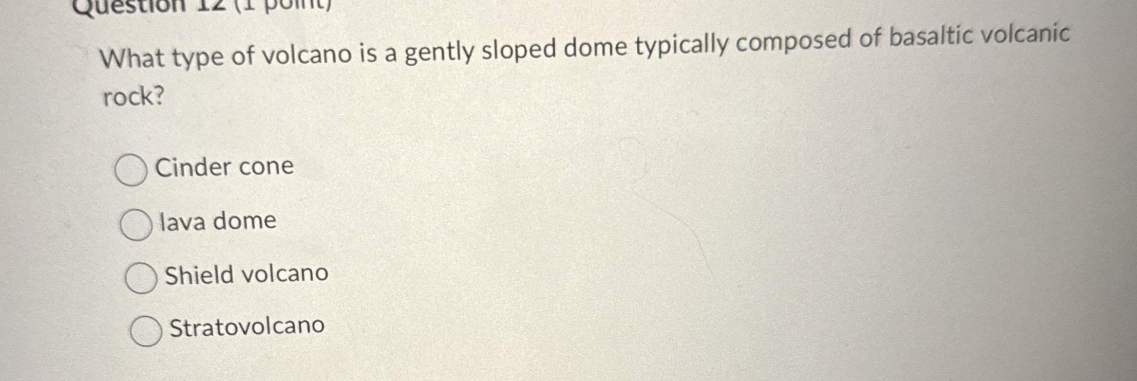 Solved What type of volcano is a gently sloped dome | Chegg.com