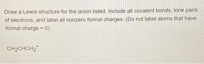 Solved Draw a Lewis structure for the anion listed. Include | Chegg.com
