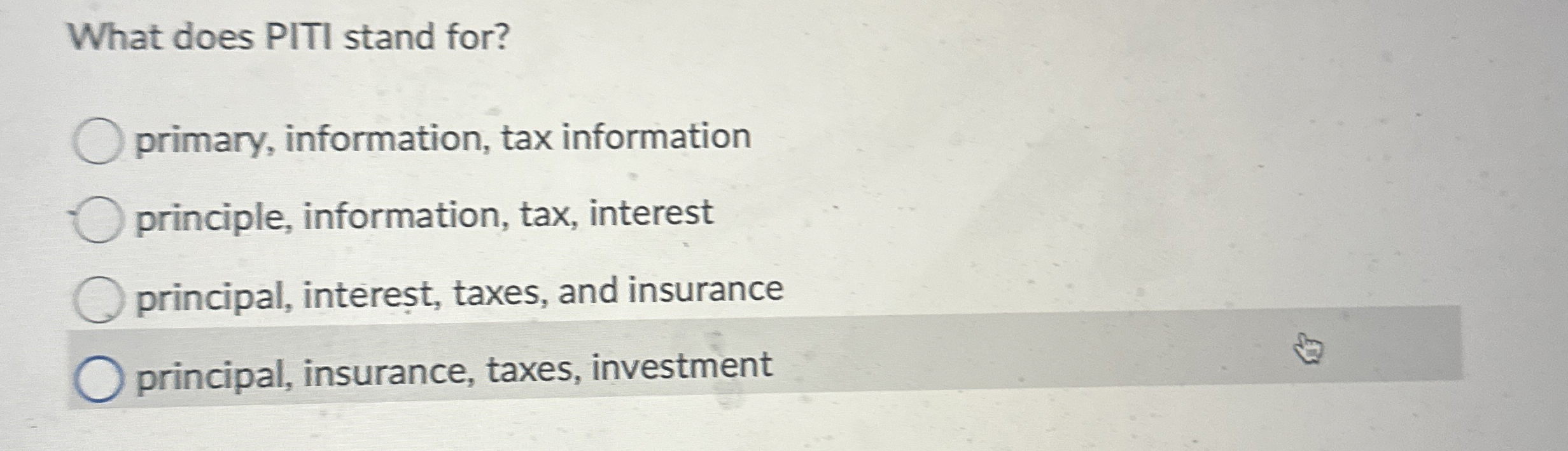 Solved What does PITI stand for?primary, information, tax | Chegg.com