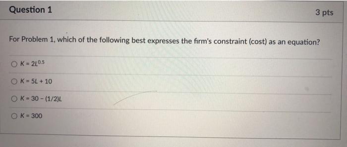 Solved Problem 1 - Output Maximization Suppose that a firm | Chegg.com